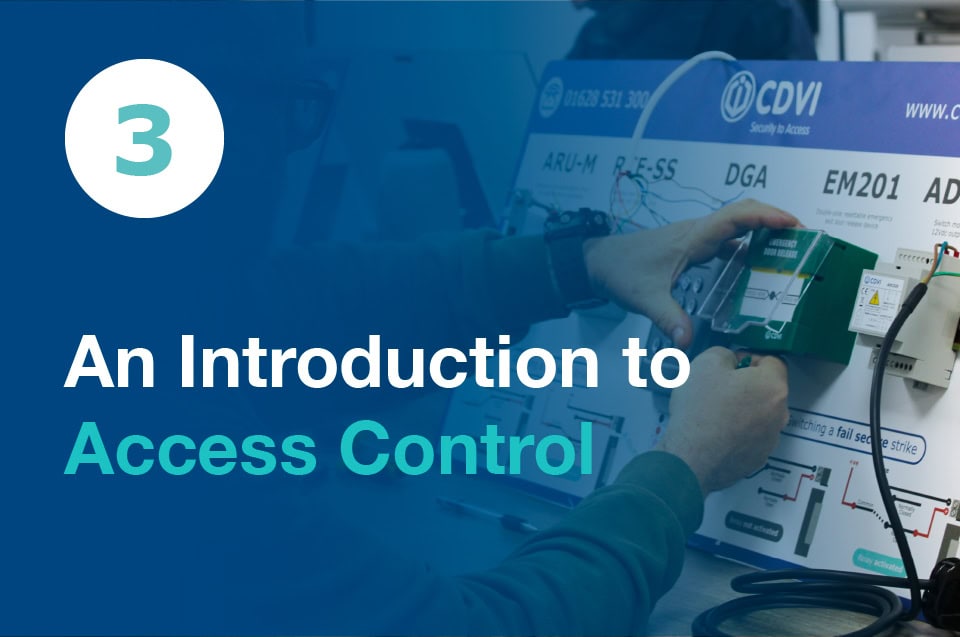 Introduction to Access Control Part 3 | Free Online Course | CDVI